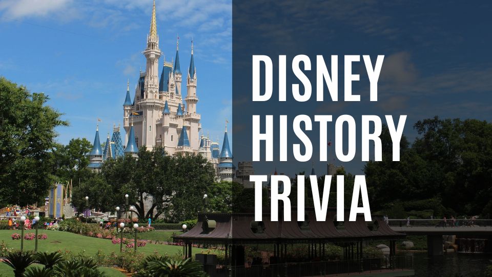 25 Disney History Trivia Questions to Test Your Knowledge of the Magic ...
